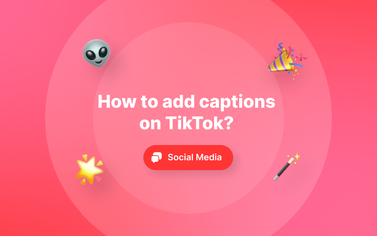 How to Add Captions on TikTok (3 best ways)